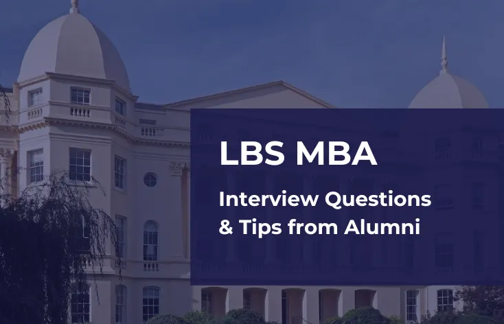 LBS MBA Interview Questions & Tips for Successful Admit - MBA & Beyond